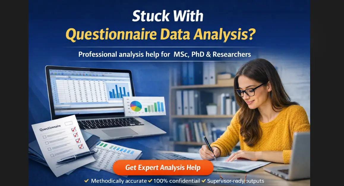 Questionnaire Data Analysis Help for MSc and PhD Research